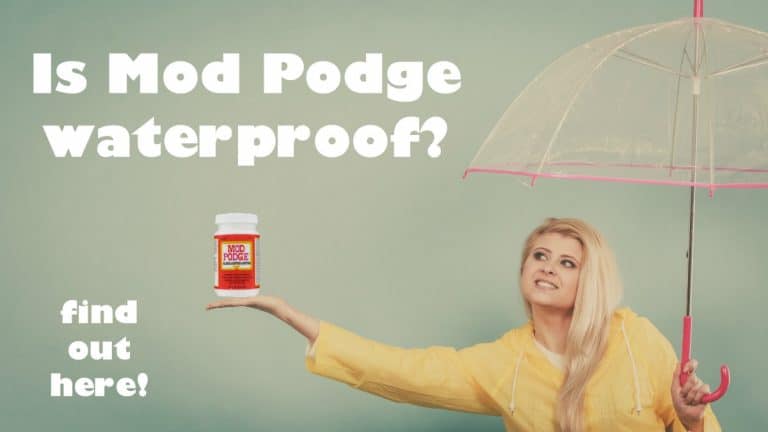 Is Mod Podge Waterproof? Find Out Here! - Mod Podge Rocks